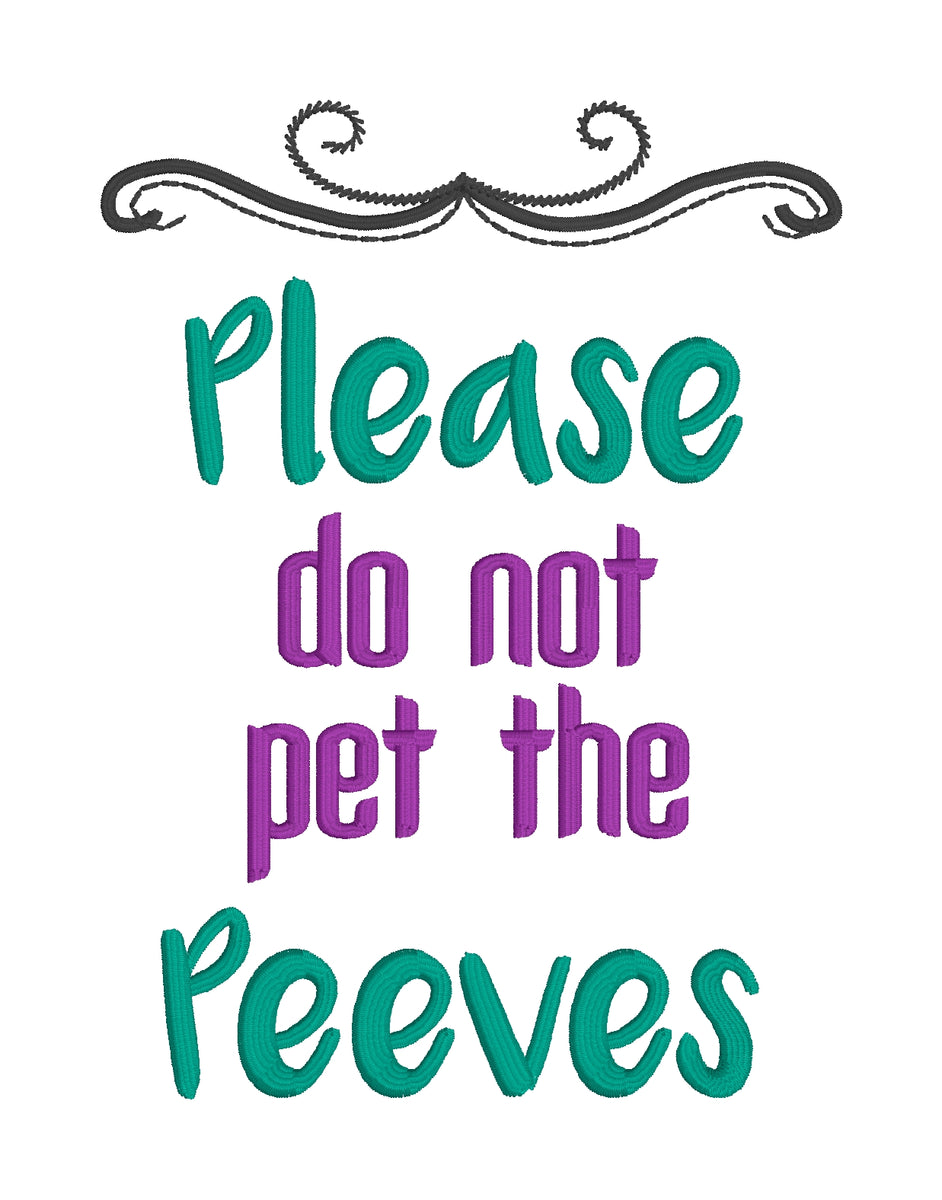 Please do not pet the peeves machine embroidery design (4 sizes includ ...