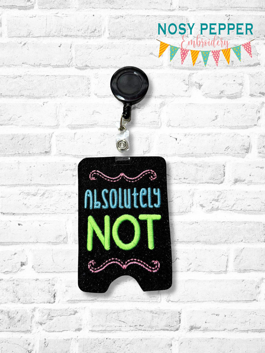 Absolutely Not badge reel case machine embroidery design DIGITAL DOWNL ...