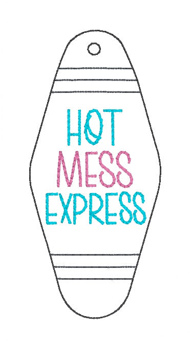 Hot Mess Express keyfob machine embroidery design DIGITAL DOWNLOAD ...