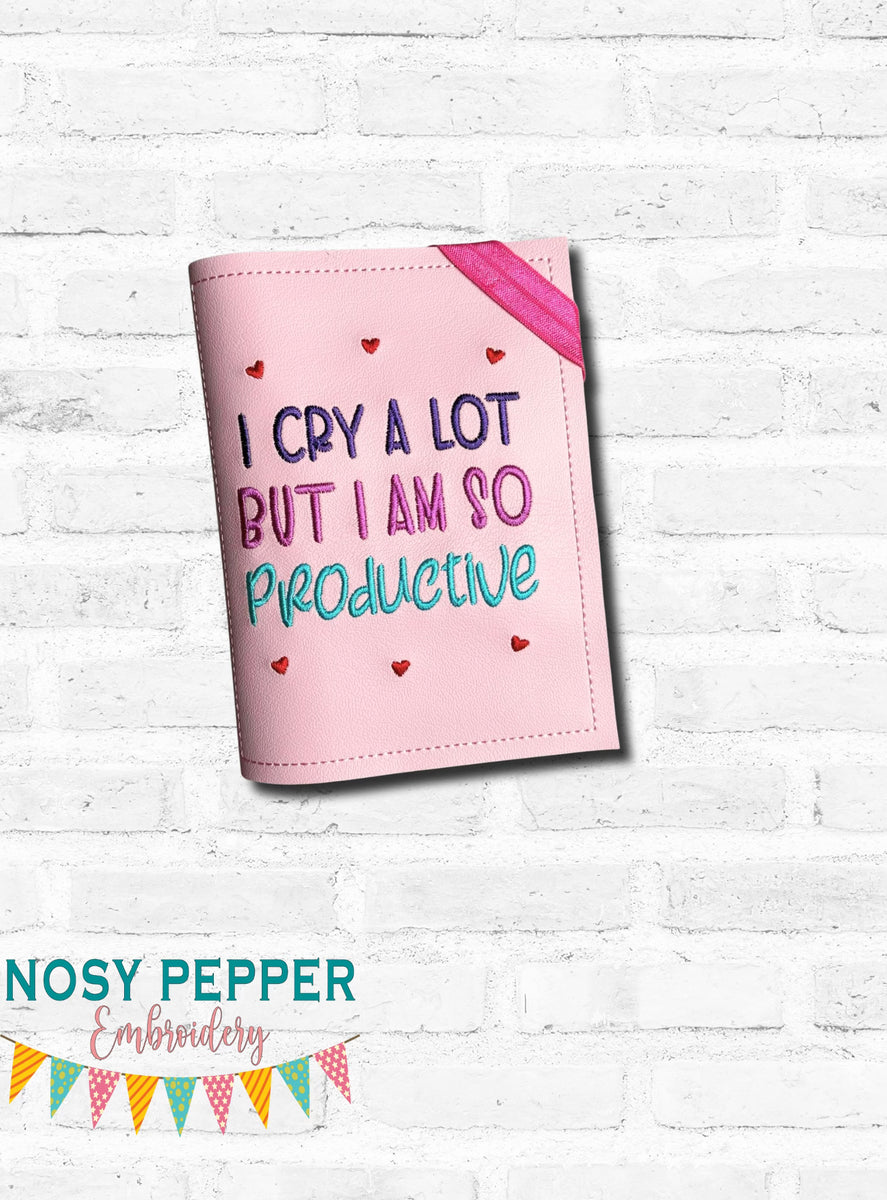 I Cry A Lot Notebook Cover (2 sizes available) machine embroidery desi ...
