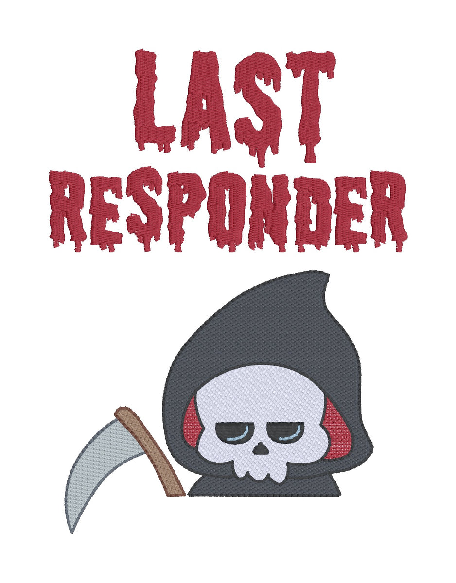 Last Responder machine embroidery design (4 sizes included) DIGITAL DO ...
