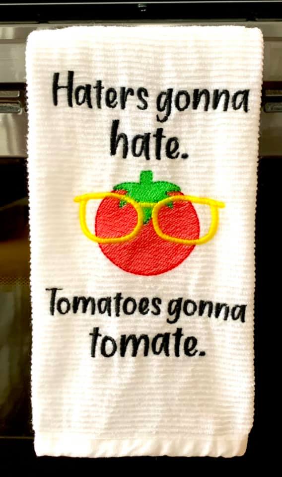 Haters gonna hate. Tomatoes gonna tomate machine embroidery design (5 ...
