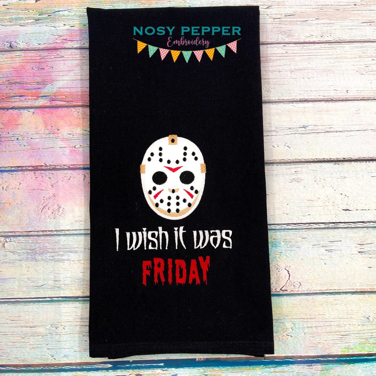 I wish it was Friday applique machine embroidery design (4 sizes inclu ...