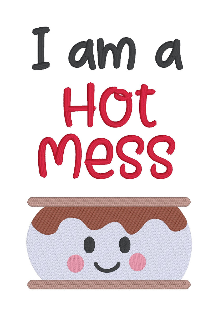I'm a hot mess machine embroidery design sketchy fill (5 sizes include ...